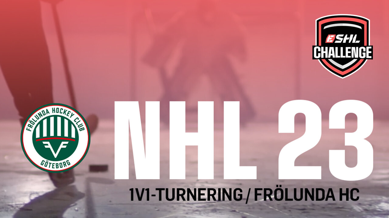 eSHL Challenge - Frölunda HC - Kval 1/2 - Results - Tournament | Challengermode