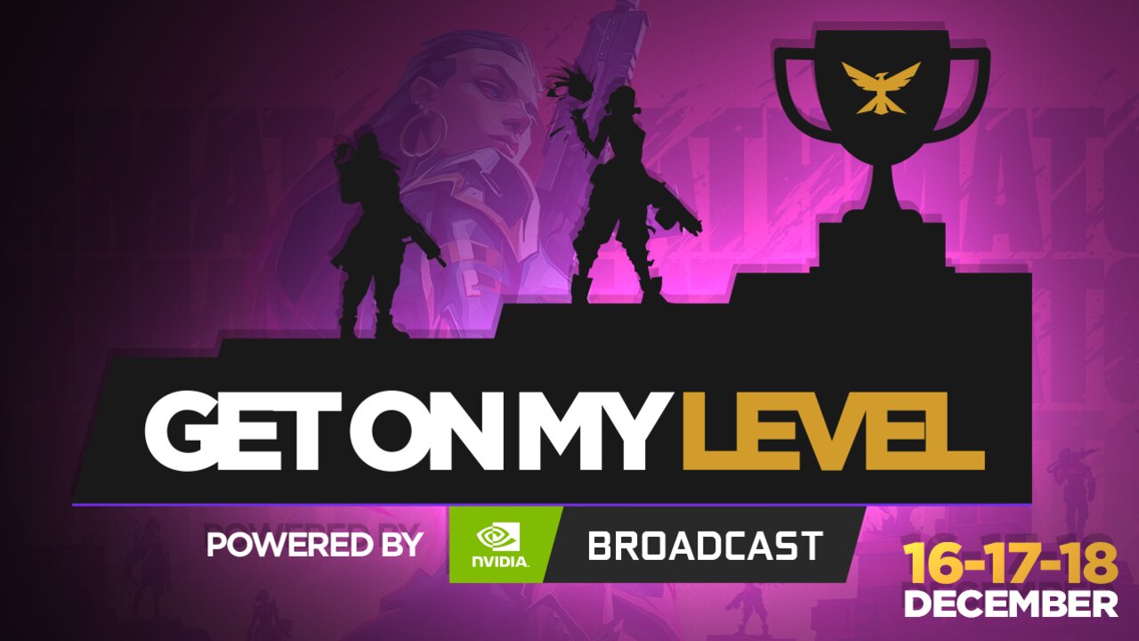 Get On My Level! powered by Nvidia Broadcast - Overview - Tournament ...